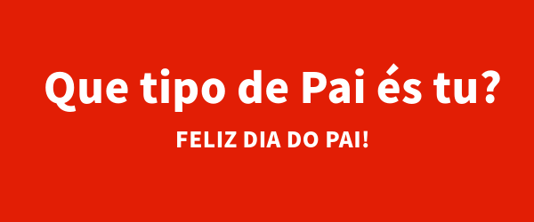 Que tipo de pai és tu?